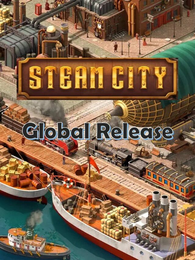 Steam City Global Release - GamingonPhone